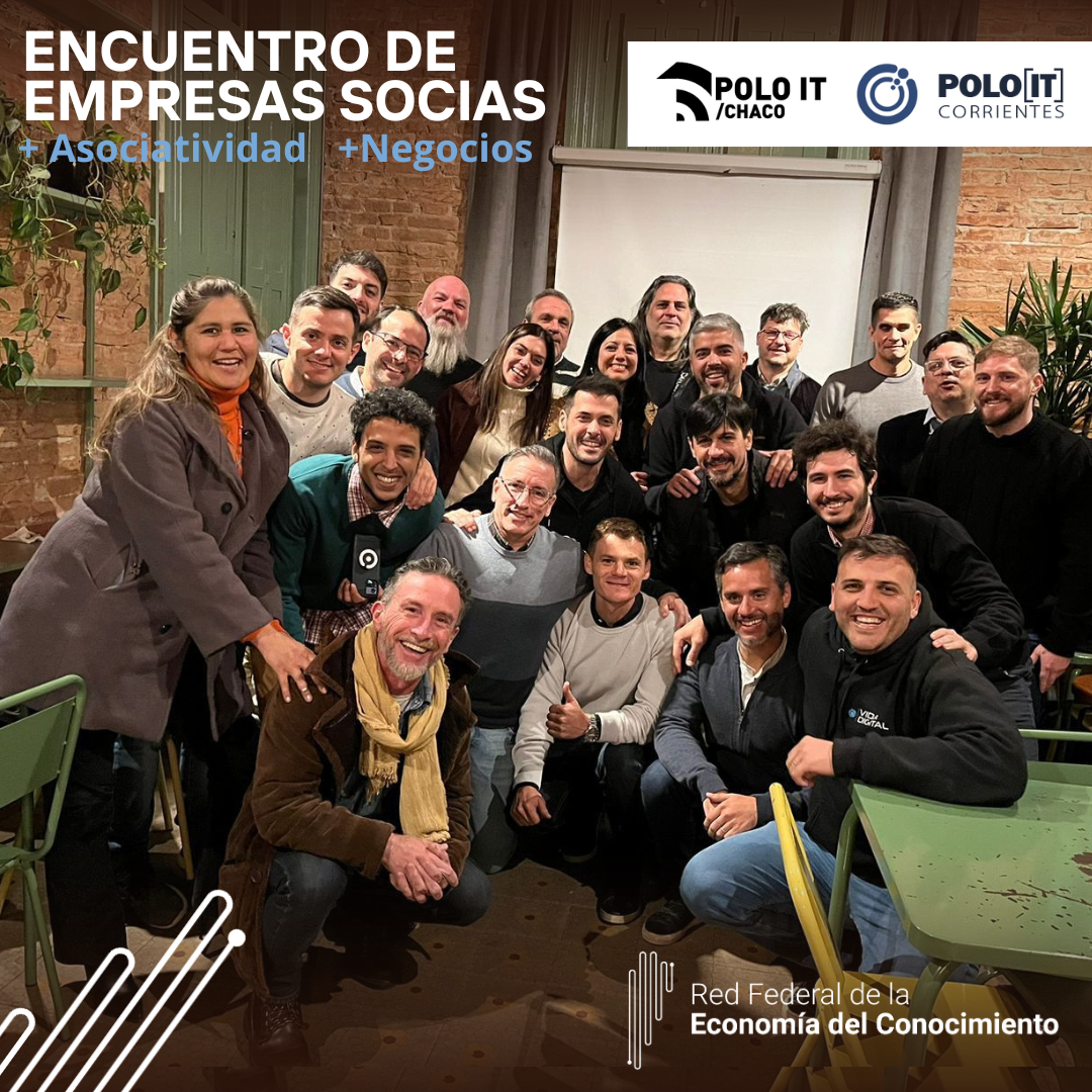 ENCUENTRO DE EMPRESAS SOCIAS: POLO IT CHACO Y POLO IT CORRIENTES - Red ...